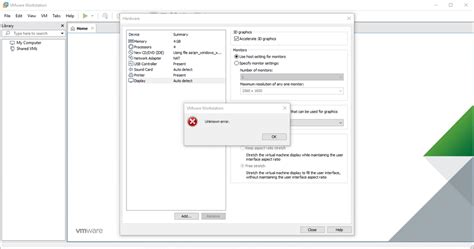 unknown error always happens when enable 3d graphics vmware