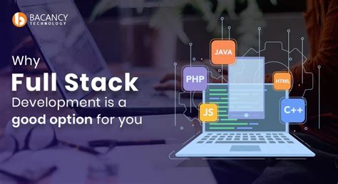 why full stack development is a good option for you