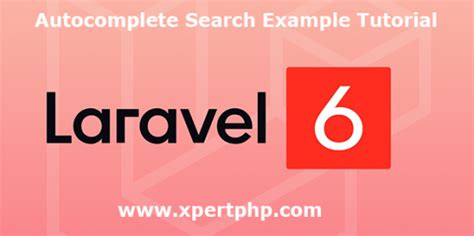 laravel 6 autocomplete search example tutorial xpertphp