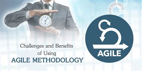 Benefits And Challenges Of Using Agile Methodology