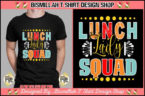 Lunch Lady Squad T Shirt Design Graphic By Bismillah T Shirt Design