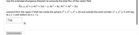 Solved Use The Extended Divergence Theorem To Compute The