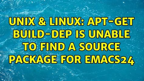 unix and linux apt get build dep is unable to find a source package for