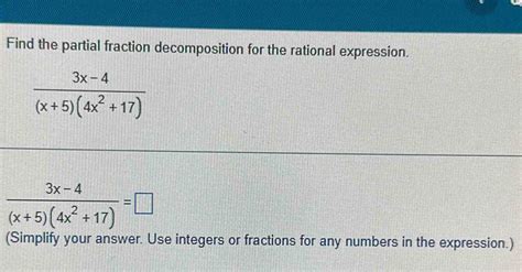 Solved Find The Partial Fraction Decomposition For The Rational