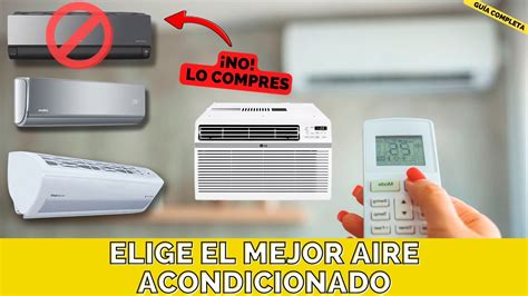 Los Mejores Aires Acondicionados Guía Completa Para Elegir El Ideal