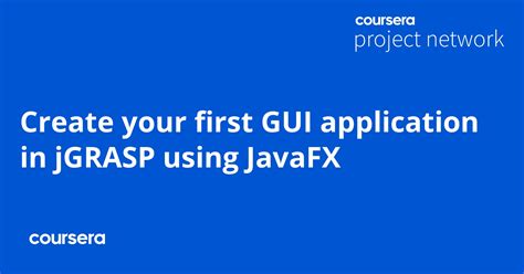 create your first gui application in jgrasp using javafx