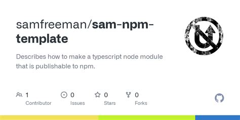 github samfreeman sam npm template describes how to make a