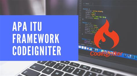 Apa Itu Framework Codeigniter Versi Dan Perbedaan Framework The Best