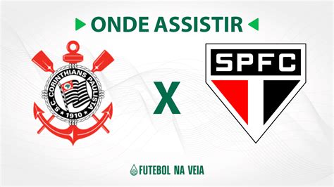 Corinthians X São Paulo Onde Assistir