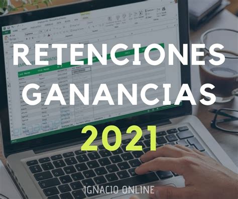 Planilla Excel Para Calcular Retenciones Ganancias 2021 4ta Categoría