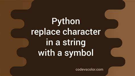 python program to replace character in a string with a symbol codevscolor