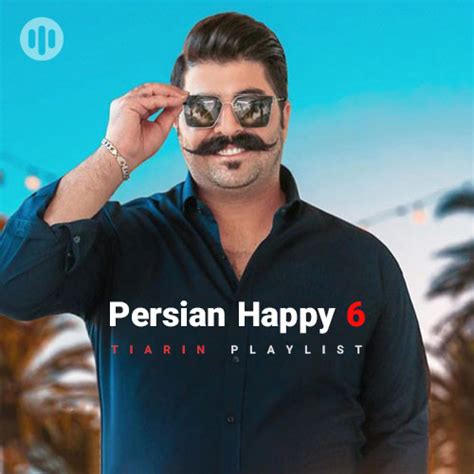 پلی لیست بهترین آهنگ های شاد جدید ایرانی Persian Happy 6 تیارین