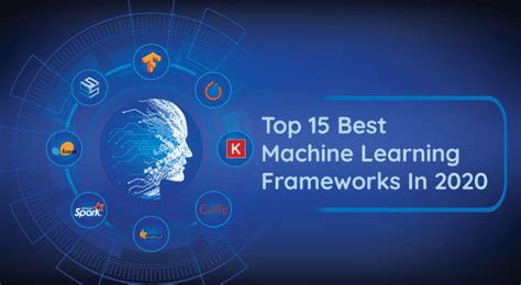 top 15 best machine learning frameworks in 2020 spec india