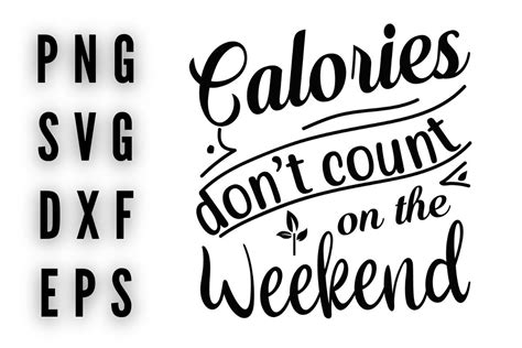 Calories Dont Count On The Weekend Svg Graphic By Designora · Creative