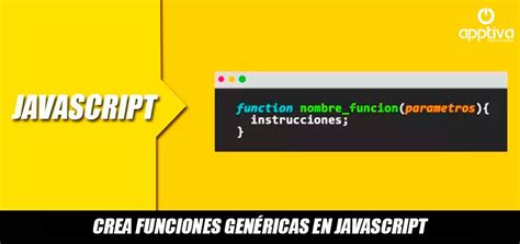 aprende como se crea funciones genéricas en javascript javascript