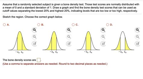 Solved Assume That A Randomly Selected Subject Is Given A Bone Density