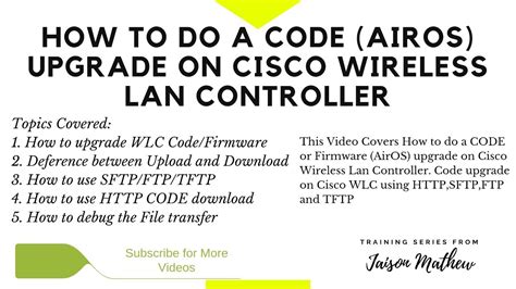 how to do a code or firmware upgrade on cisco wlc youtube