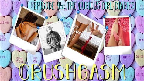 Ep 45 The Curious Girl Diaries Sexual Awakening Crush Youtube