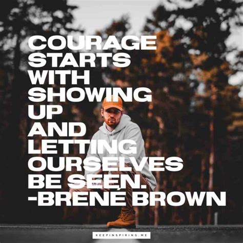 Courage Quotes To Make You Feel Courageous Keep Inspiring Me