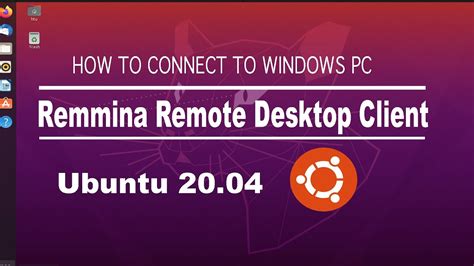 connect to a windows pc from ubuntu 20 04 using remote