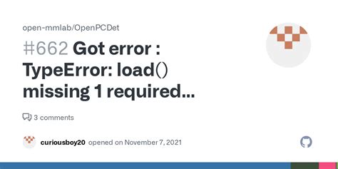 got error typeerror load missing 1 required positional argument