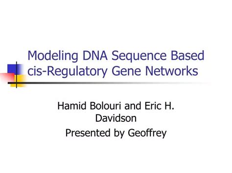 Ppt Modeling Dna Sequence Based Cis Regulatory Gene Networks