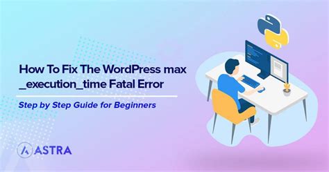 how to fix wordpress max execution time errors quickly and easily