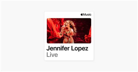 ‎jennifer Lopez Apple Music Live Playlist Apple Music