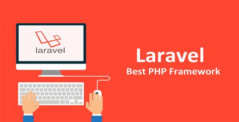 different benefits of using laravel php framework best web mobile