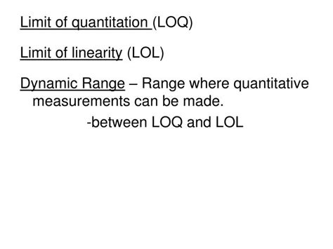 Ppt Limit Of Quantitation Loq Limit Of Linearity Lol Powerpoint