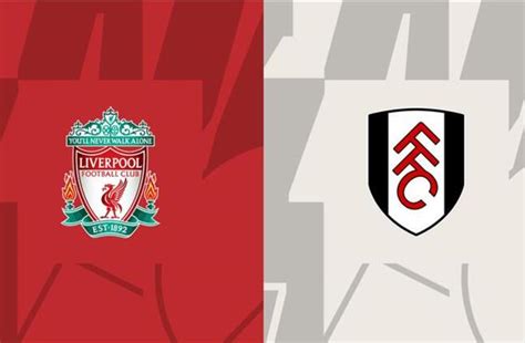 موعد والقناة الناقلة لمباراة ليفربول وفولهام اليوم في نصف نهائي كأس