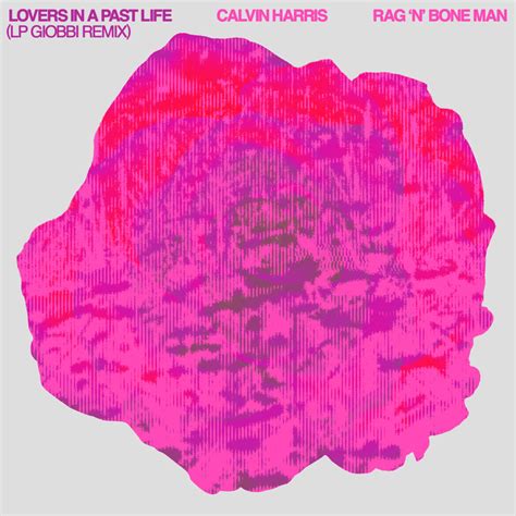 Calvin Harris And Ragnbone Man Lovers In A Past Life Lp Giobbi Remix