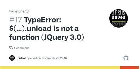 typeerror … unload is not a function jquery 3 0 · issue 17