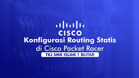 Konfigurasi Routing Statis Di Cisco Packet Tracer Tkj Smk Islam 1 Blitar