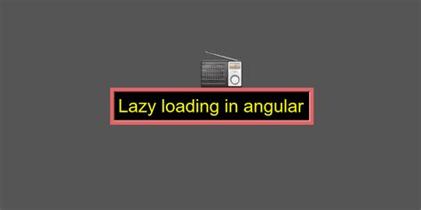 how to implement lazy loading in angular reactgo