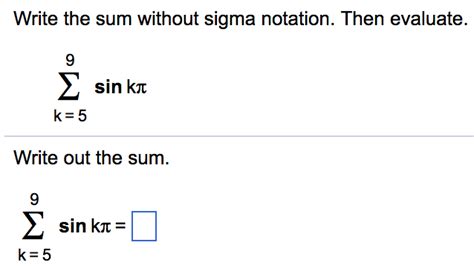 solved write the sum without sigma notation then evaluate