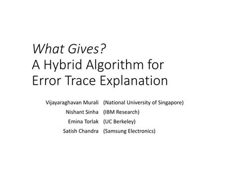 Ppt What Gives A Hybrid Algorithm For Error Trace Explanation