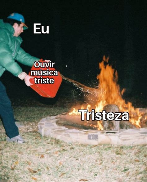 pin de memes em memes musicas ouvir musicas tristes