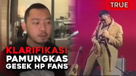 Pamungkas Klarifikasi Aksi Panggungnya Yang Viral Gesekan Hp Youtube