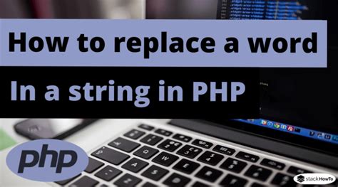 how to replace a word in a string in php stackhowto