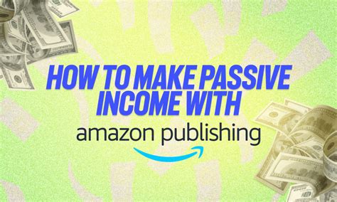 How To Make Passive Income With Amazon Publishing