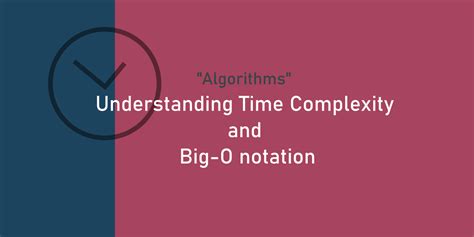 Understanding Time Complexity And Big O Notation In Algorithms Big O