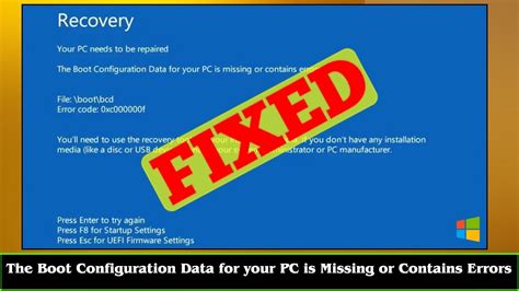 [fixed] The Boot Configuration Data For Your Pc Is Missing Or Contains