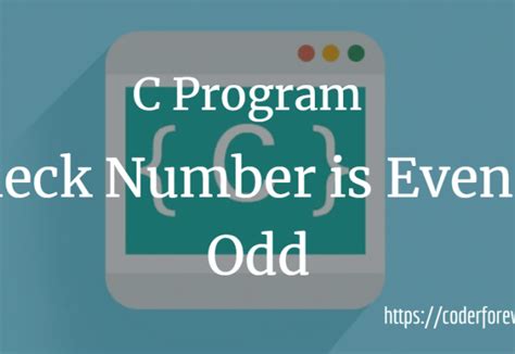 c program to check number even or odd coderforevers odds