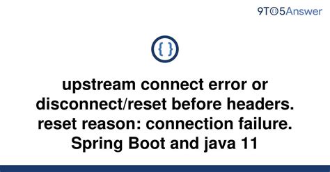 [solved] upstream connect error or disconnect reset 9to5answer