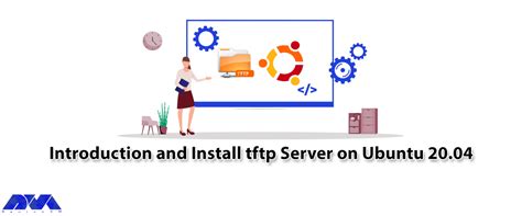 Introduction And Install Tftp Server On Ubuntu 20 04 Neuronvm Blog