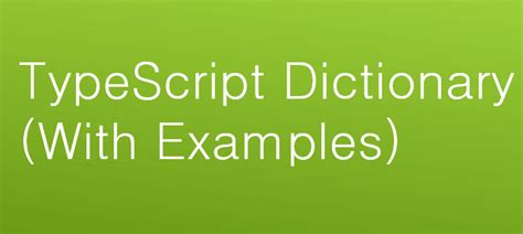 typescript dictionary with examples spguides
