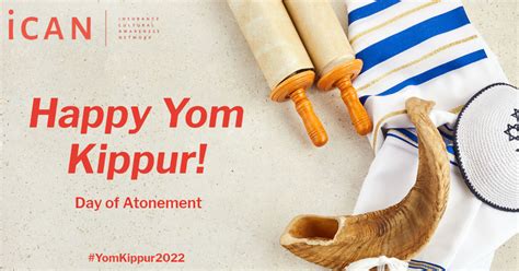 Yom Kippur 2022 What You Need To Know — Ican The Insurance Cultural