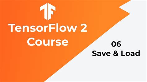 tensorflow tutorial 06 save and load models youtube