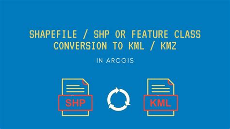 shapefile shp or geodatabase feature class to kml kmz conversion in